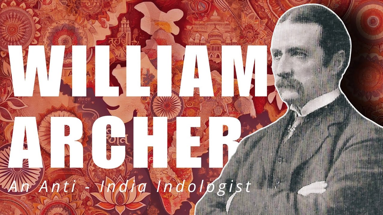 William Archer: The Most Ignorant 'Self-Appointed Expert'